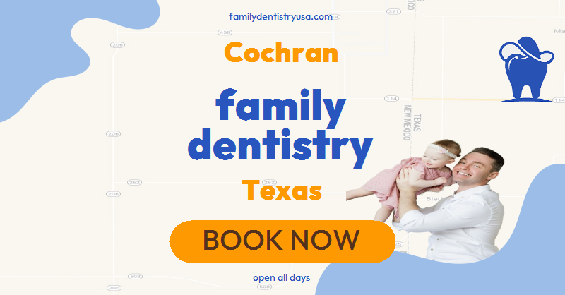 Family Dentistry Cochran TX ☎ Call now
