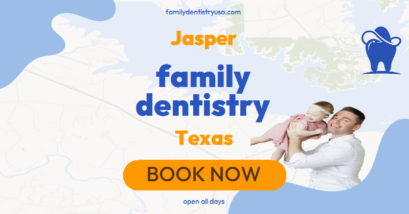 Family Dentistry Jasper TX ☎ Call now